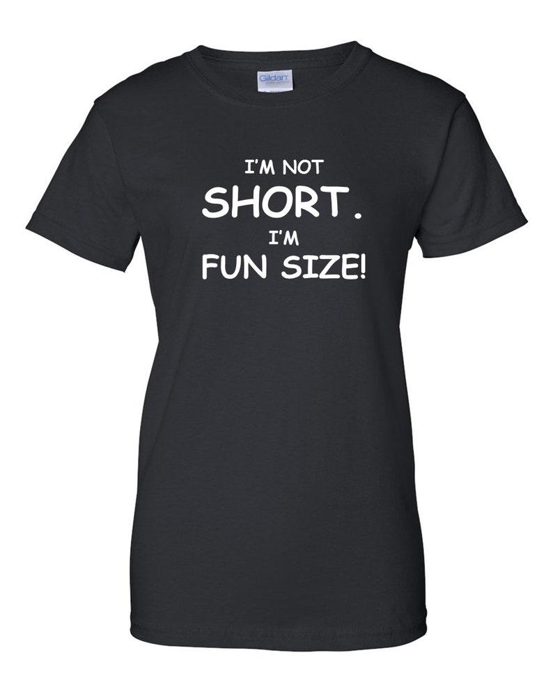 I'm Not Short I'm Fun Size T-shirt Funny Women Girl - Etsy