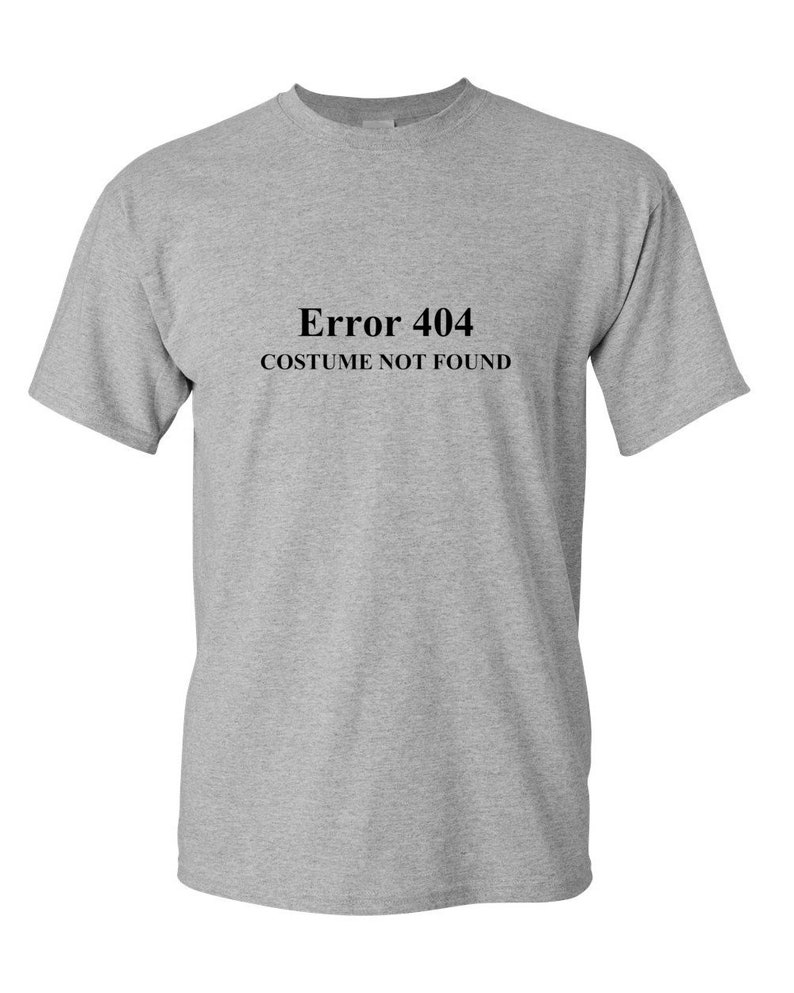 Error 404 Costume Not Found Shirt: Funny Tech Halloween Tee - Etsy