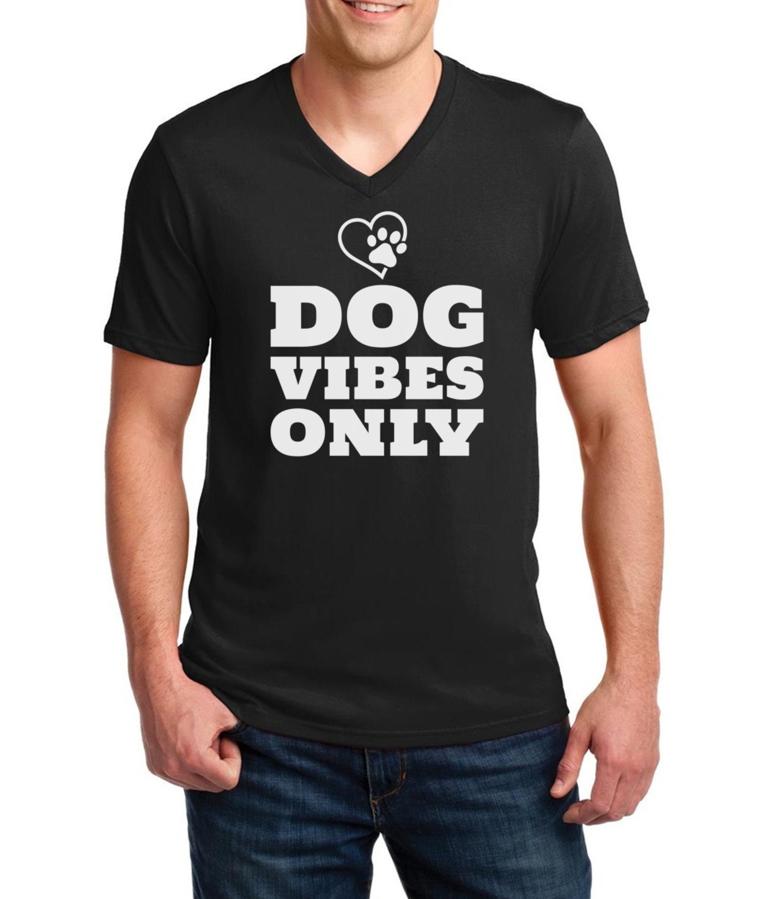V-neck Mens Dog Vibes Only T Shirt Dog Lover Shirt Gift - Etsy