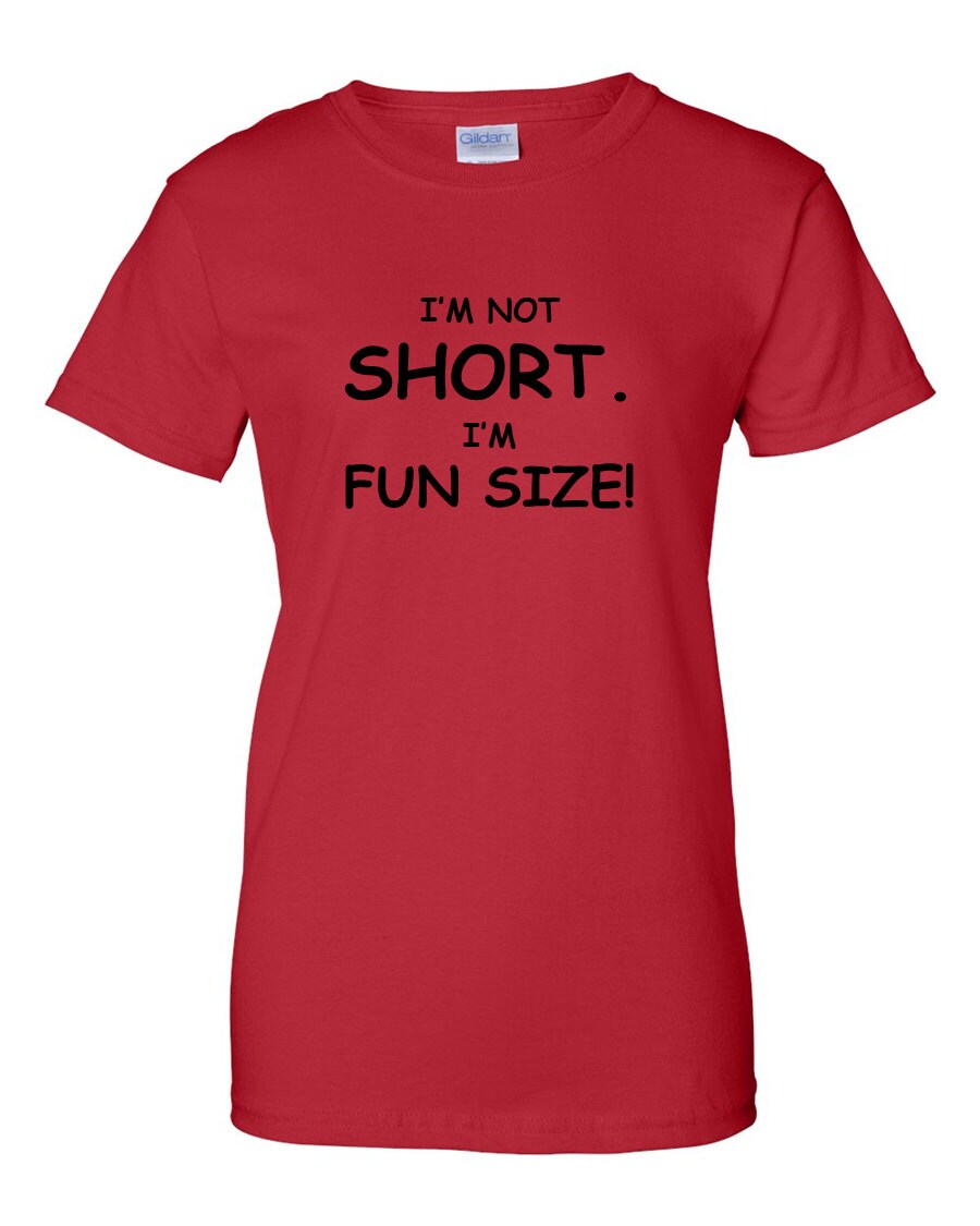 I'm Not Short I'm Fun Size T-shirt Funny Women Girl - Etsy