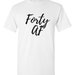 Forty Af SQUAD 40 Years of Being Tee Gift for Him Funny - Etsy