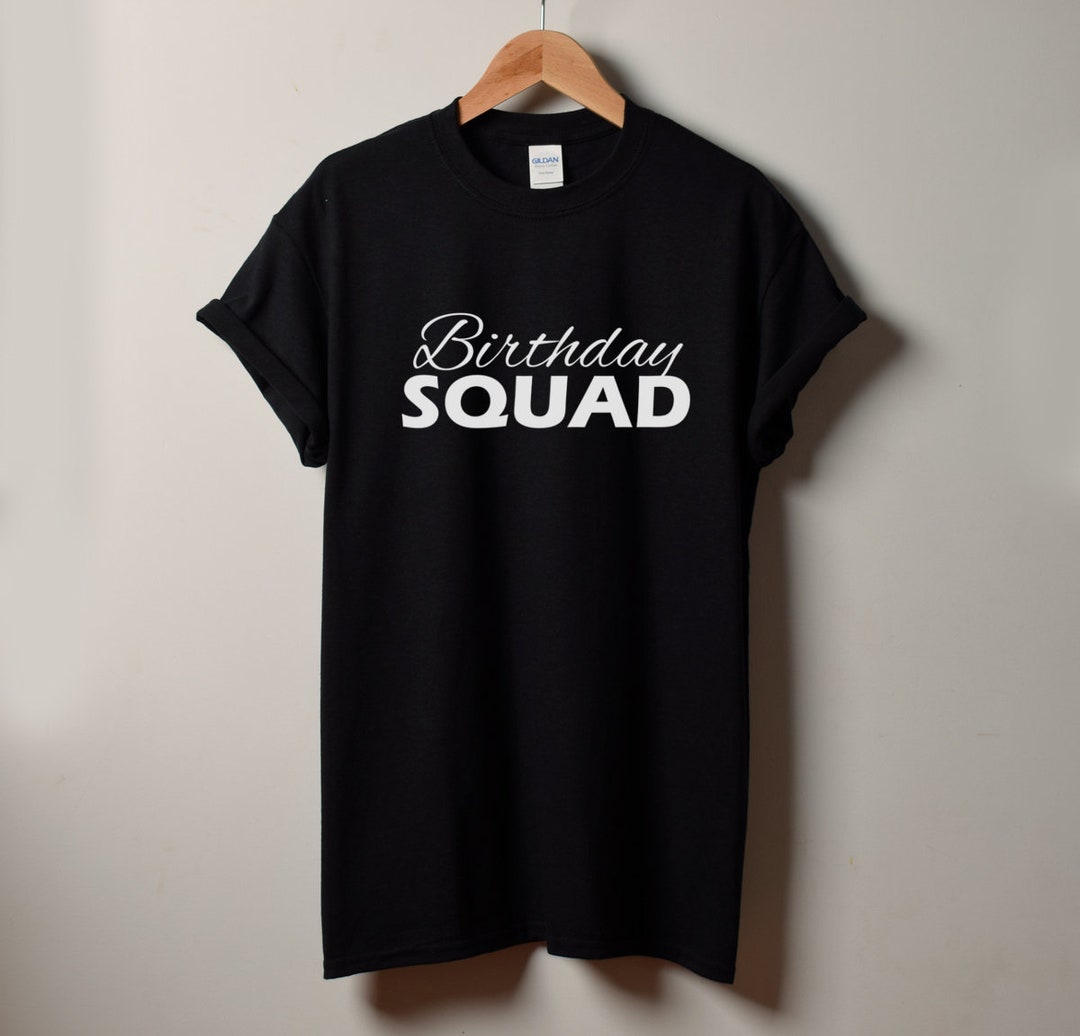 Birthday Squad #2 Shirt, Matching Party Shirts, Funny Bday Tee, Group ...