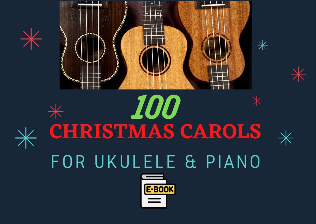 100 Carols Christmas Ukulele and Piano Lead Sheet Music With Chords and ...