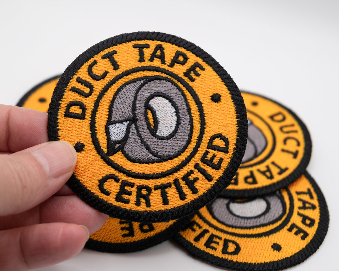Duct Tape Certified, Duct Tape Patch, Embroidered Iron-on Patch 17 - Etsy