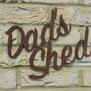 Dads Shed Rusty Metal Sign / Custom Sign / Rusty Metal Sign / Bespoke ...