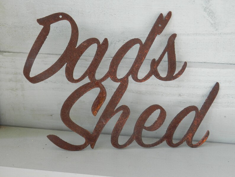 Dads Shed Rusty Metal Sign / Custom Sign / Rusty Metal Sign / - Etsy UK