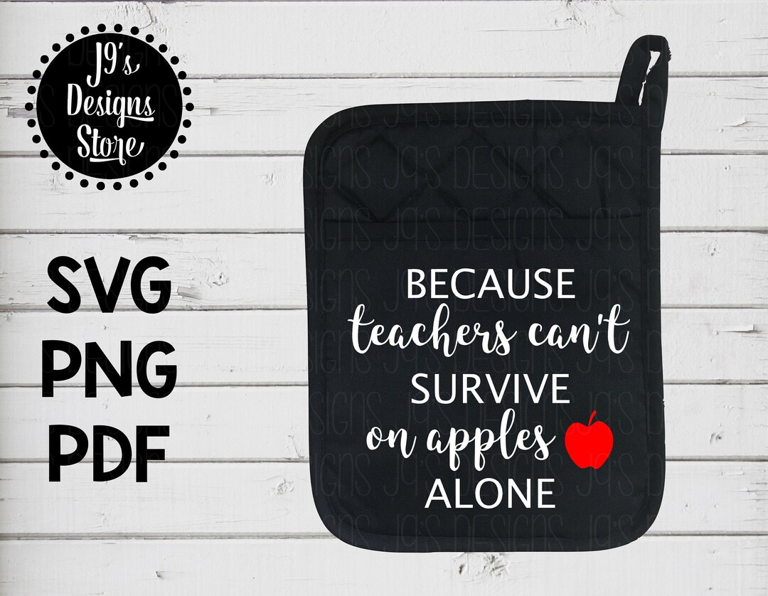 Because Teachers Can't Survive on Apples Alone -teacher Svg-teacher ...