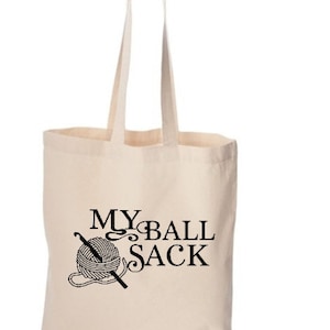 My Ball Sack Knitting Project Bag: Crochet Humor Tote - Etsy