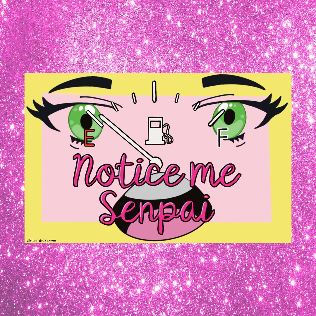Notice Me Senpai Gas Gauge Sticker Funny Anime Sticker - Etsy