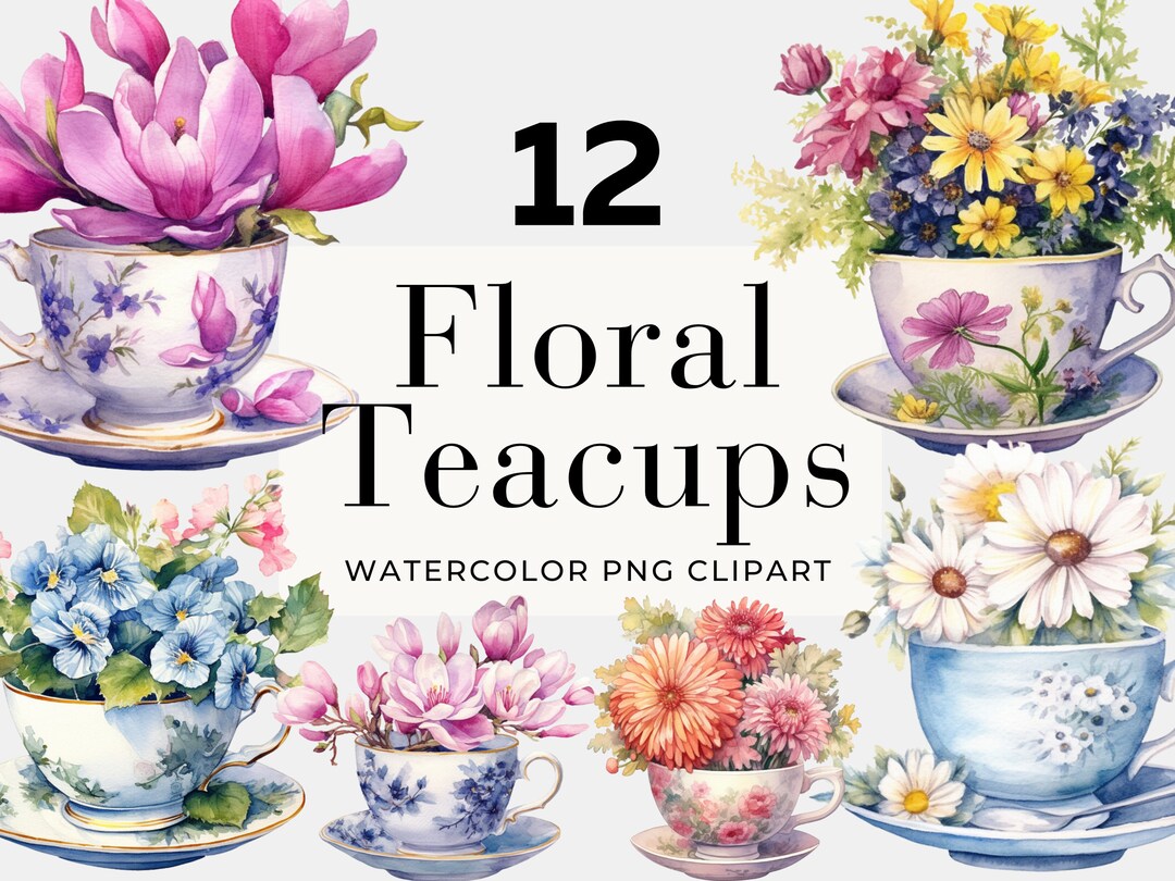 Watercolor Floral Teacup Clipart, Instant Download, Tea Party Clipart ...
