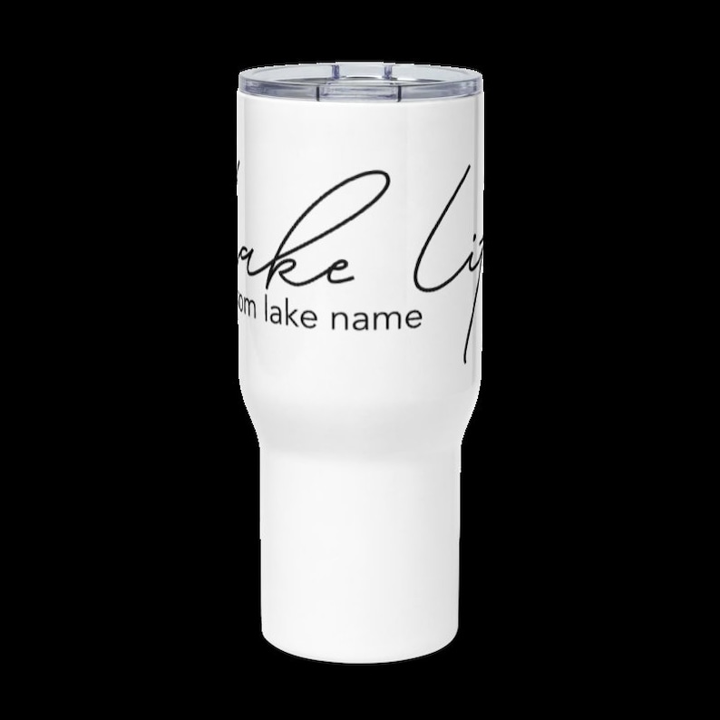 Custom Lake Life 25 Oz. Travel Mug | Lake Life, Custom Lake Name ...