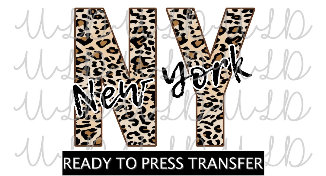 NY New York Leopard Sublimation Design *READY to PRESS* Print Transfer ...