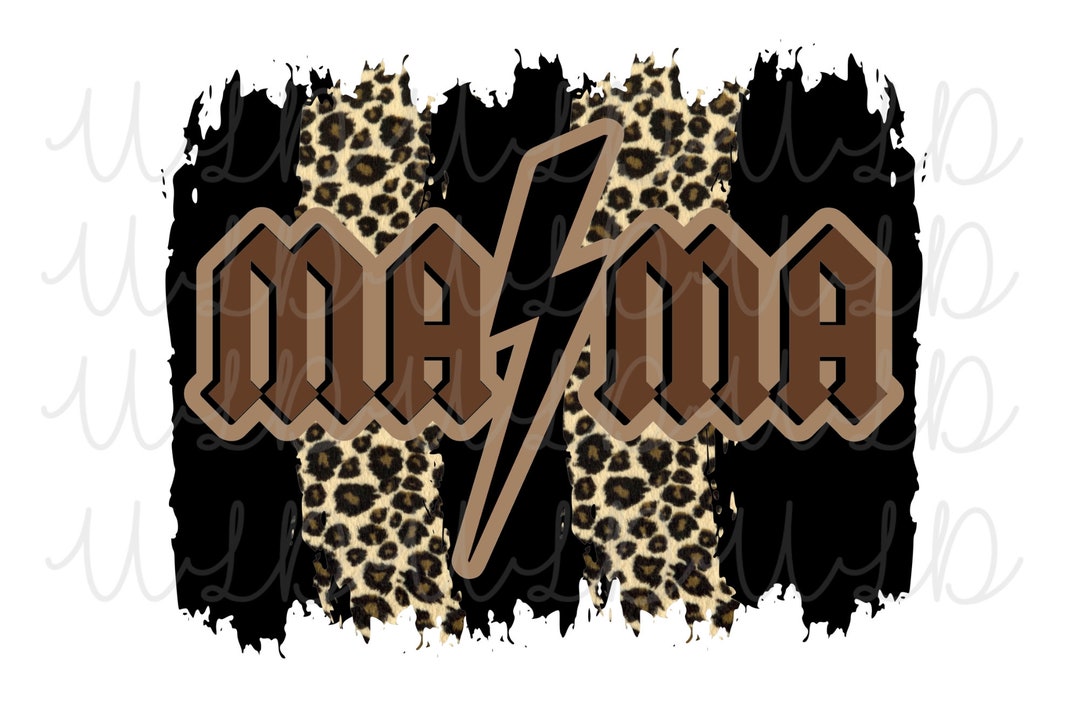 MAMA Leopard PNG Digital Design for Screens or Sublimation *instant ...