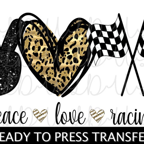 Peace Love Racing Sublimation Design READY to PRESS Print - Etsy
