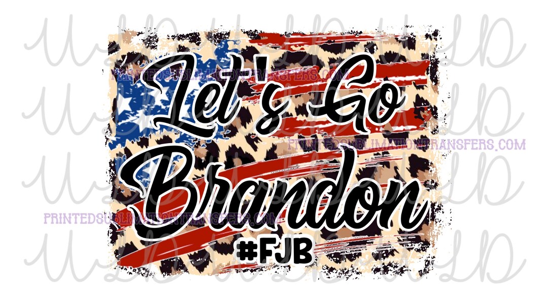 Let's Go Brandon FJB PNG Digital Design for Screens or Sublimation ...