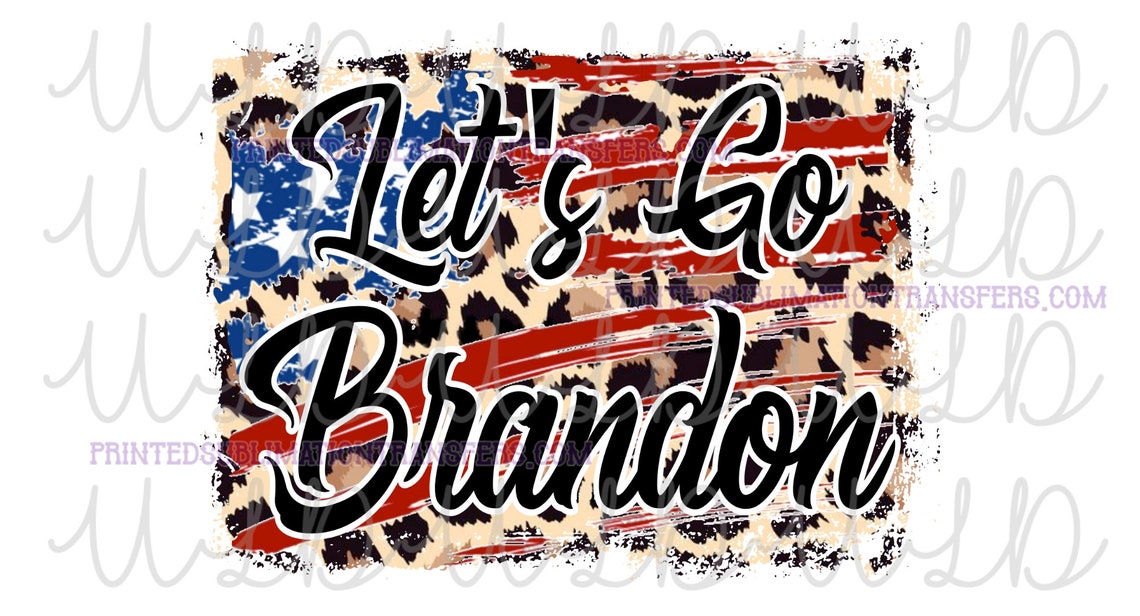 Let's Go Brandon Leopard PNG Digital Design for Screens or Sublimation ...