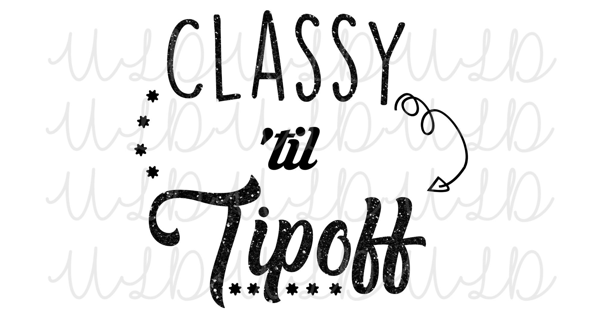 Classy Til Tipoff PNG Digital Design for Screens or | Etsy
