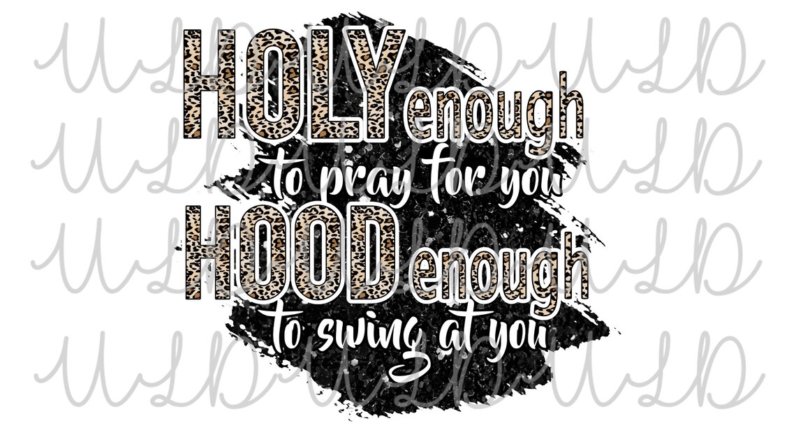 Holy Enough to Pray for You PNG Digital Design for Screens or ...