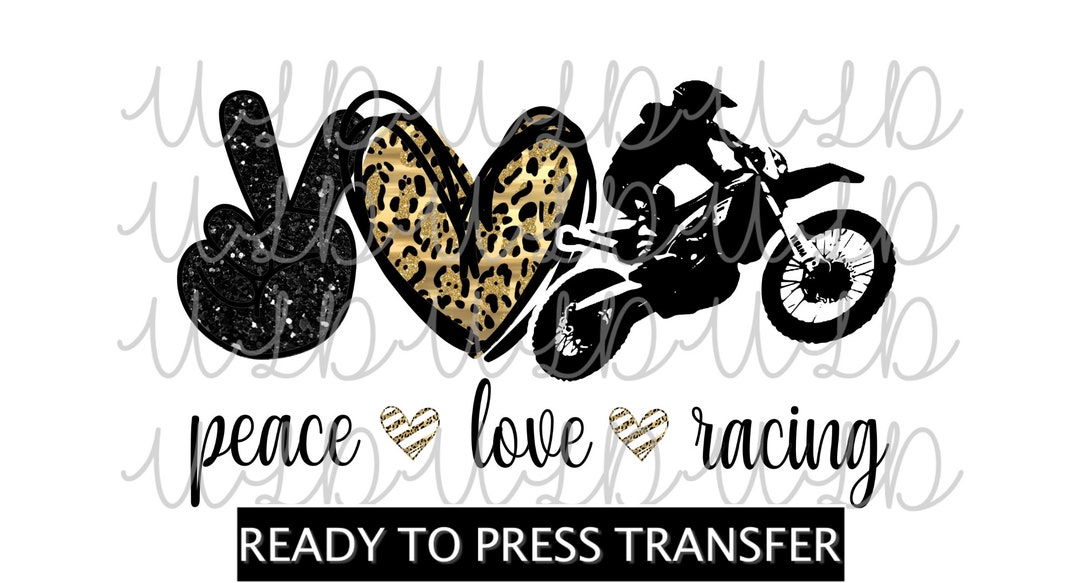 Peace Love Dirt Bike Racing Sublimation Design *READY to PRESS* Print ...