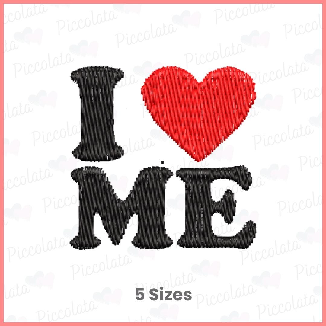 I Love Me Logo Embroidery Design / 5 Sizes/ Digital Download for ...