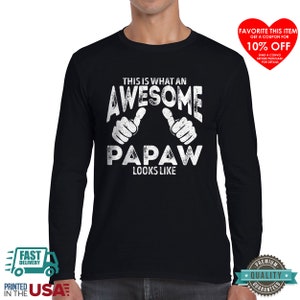 Father's Day Gift for Papaw- What an Awesome Papaw Looks Like T-shirt ...