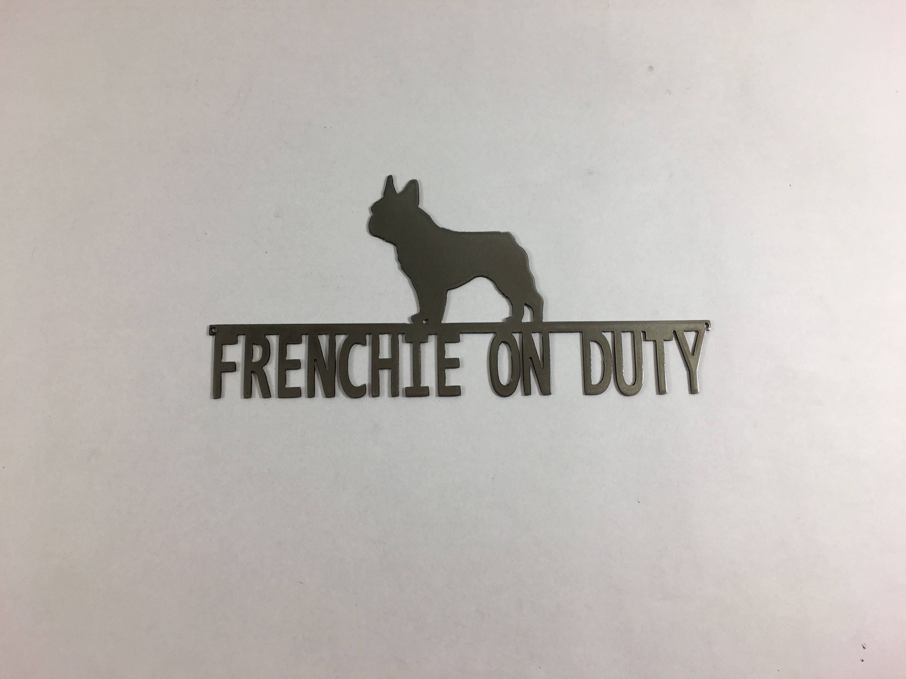 Frenchie On Duty Metal Wall Art Dog Sign | Etsy
