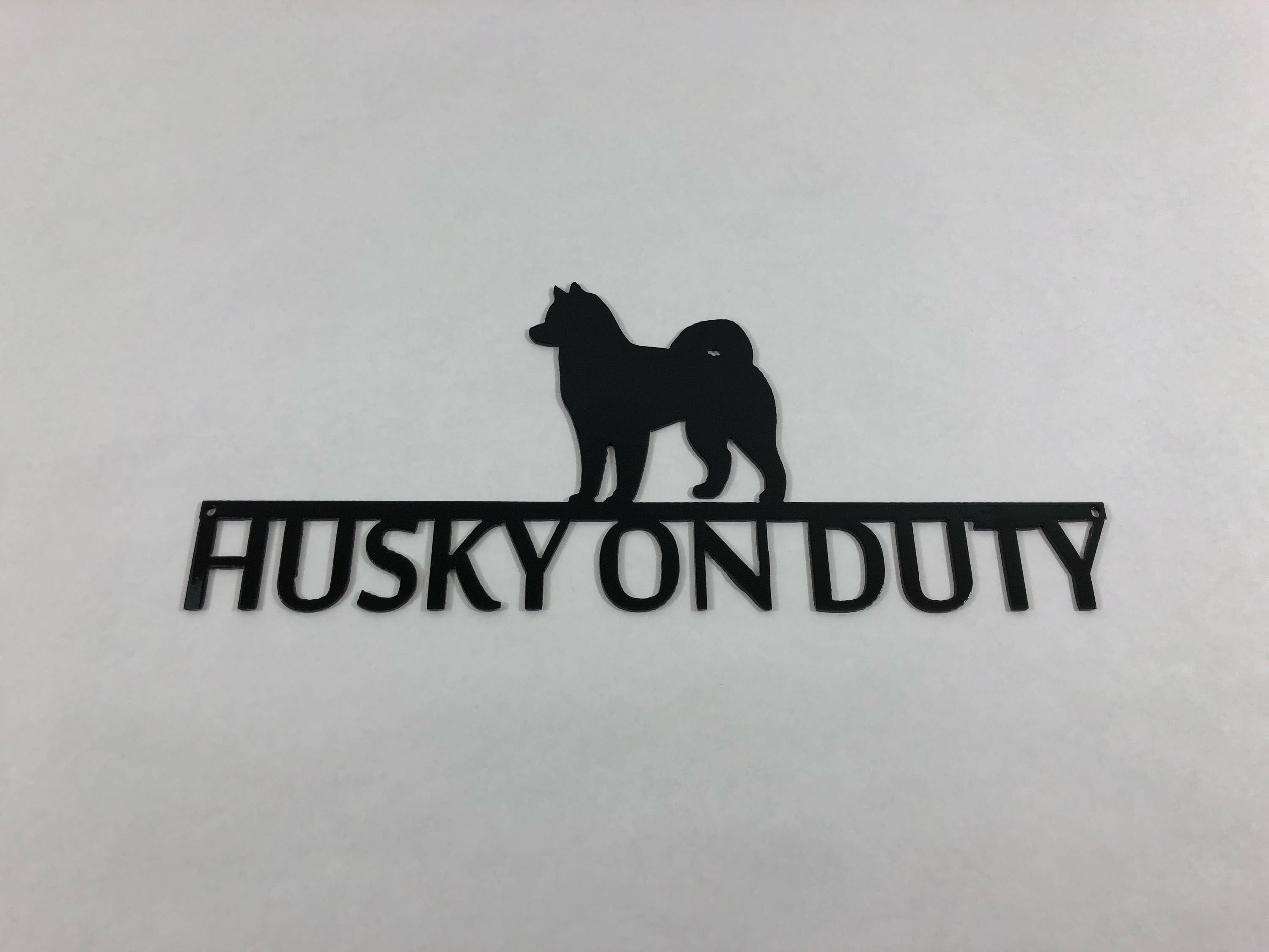 Metal Husky on Duty Dog Sign | Etsy