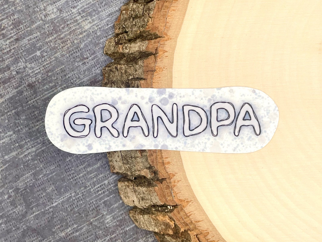 Grandpa, WATERPROOF Sticker for Water Bottle and Laptop, Hand Lettered ...