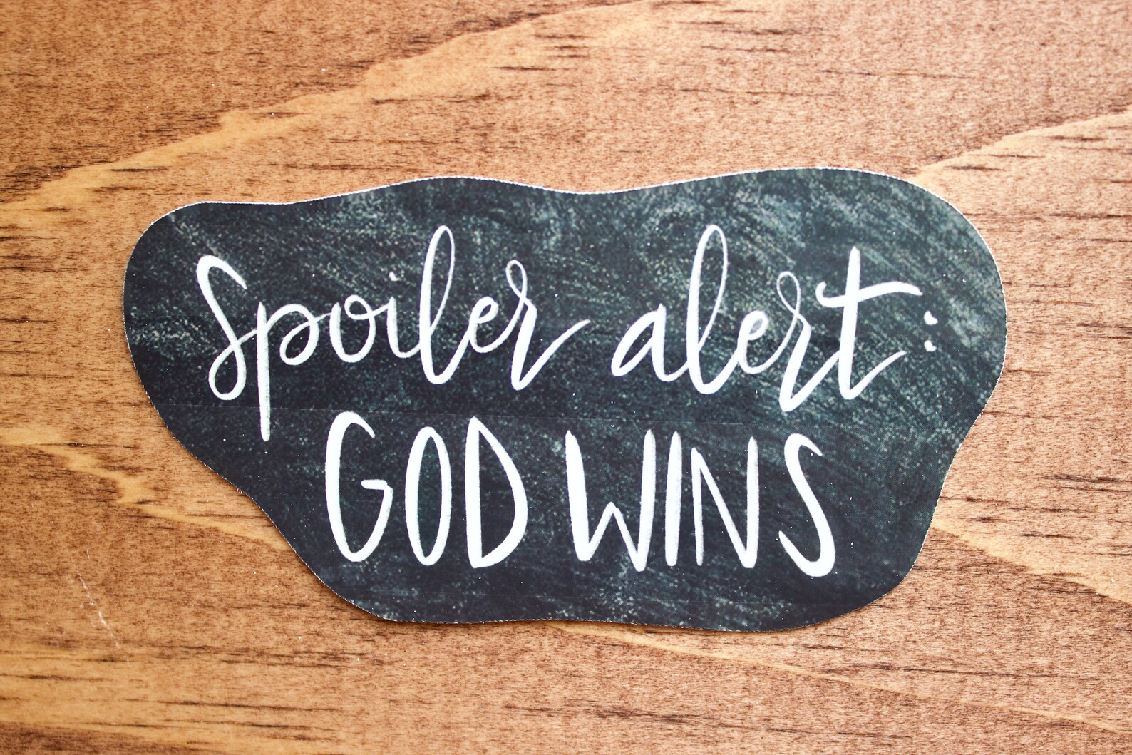Spoiler Alert: God Wins, WATERPROOF Sticker, Hand Lettered Christian ...