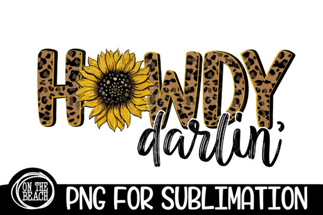 Howdy Darlin, Howdy Darlin Png, Howdy Darling, Leopard , Leopard Png ...