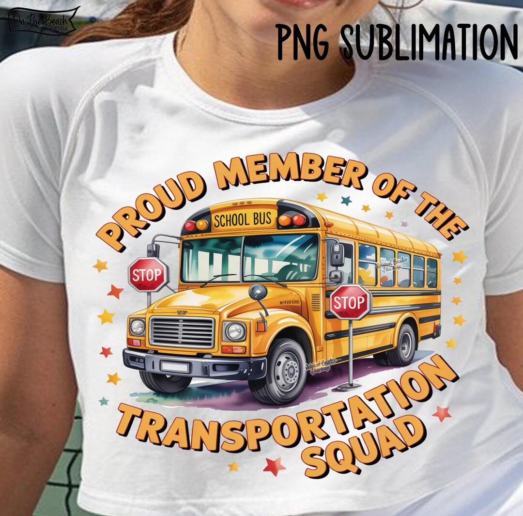 Proud Member of the Transportation Squad Png, School Bus Png, Bus ...