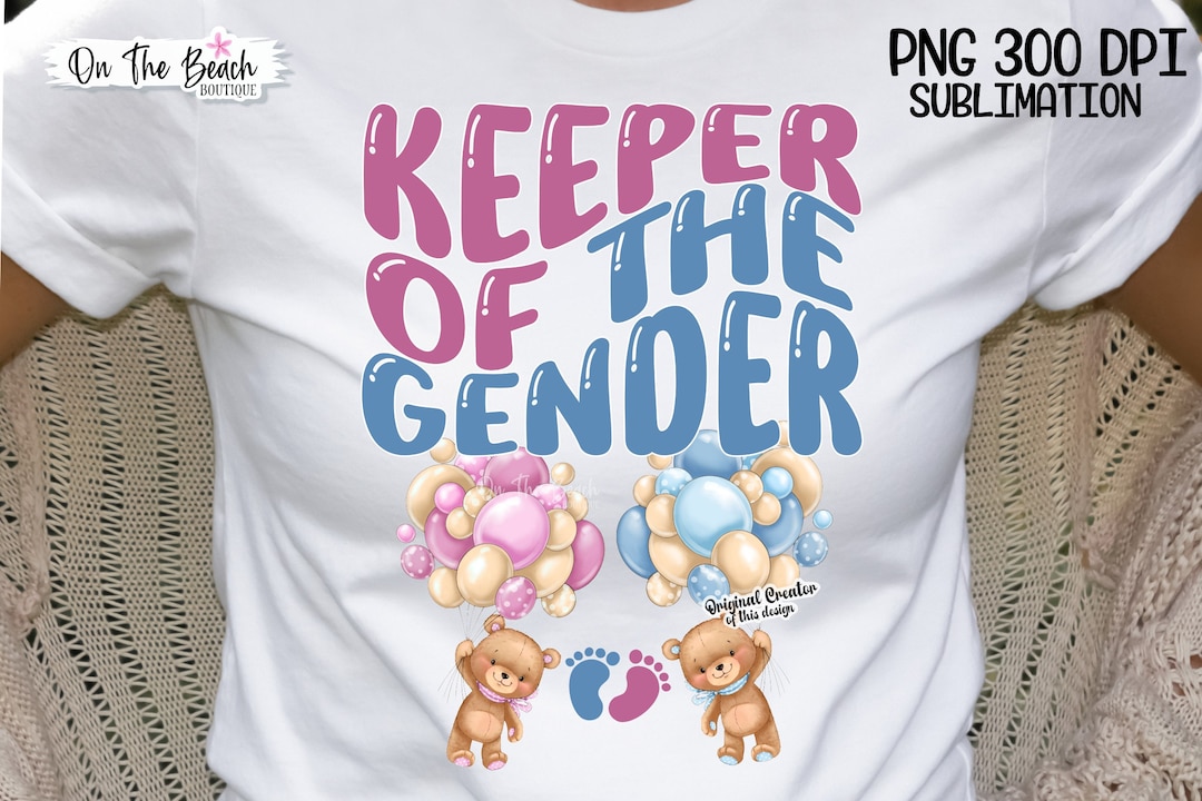 Keeper of the Gender PNG Bears Sublimation Gender Reveal Party Sex ...