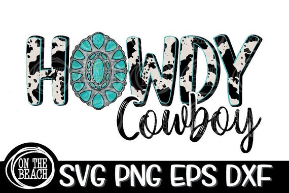 Howdy Cowboy Howdy Cowboy Turquoise Png Turquoise Sublimation - Etsy