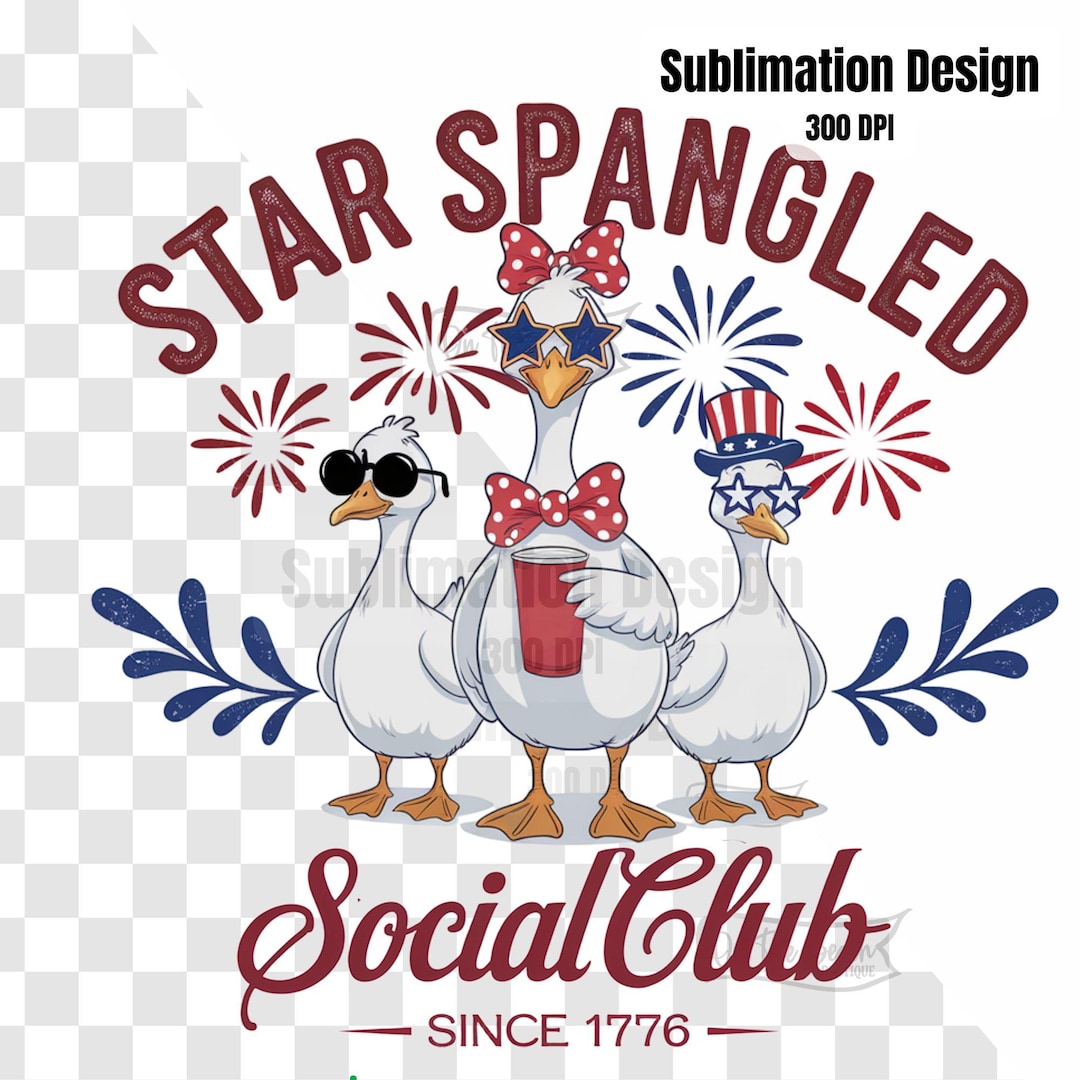 4th of July Goose PNG, Star Spangled Social Club PNG, Funny Silly Goose ...