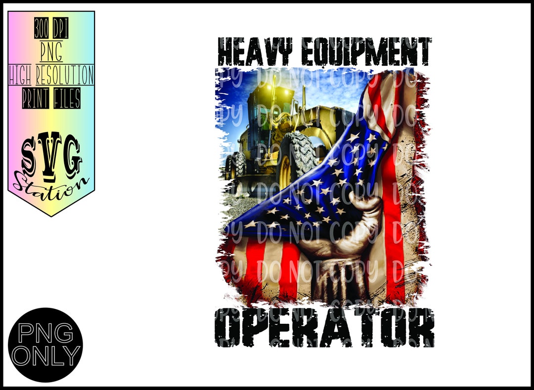 Heavy Equipment Operator / Grader / American Flag / Instant Download ...