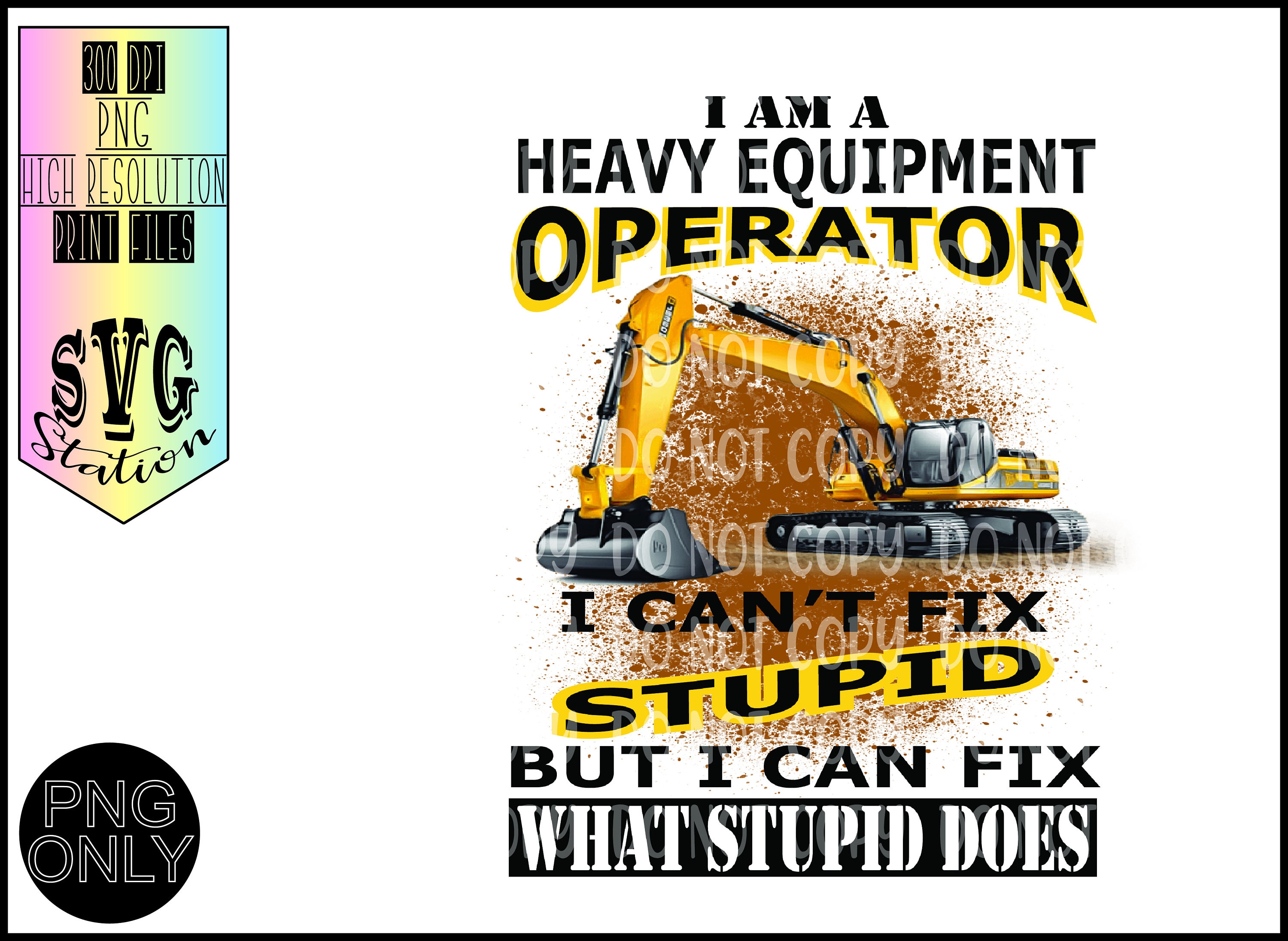 Funny Heavy Equipment Operator