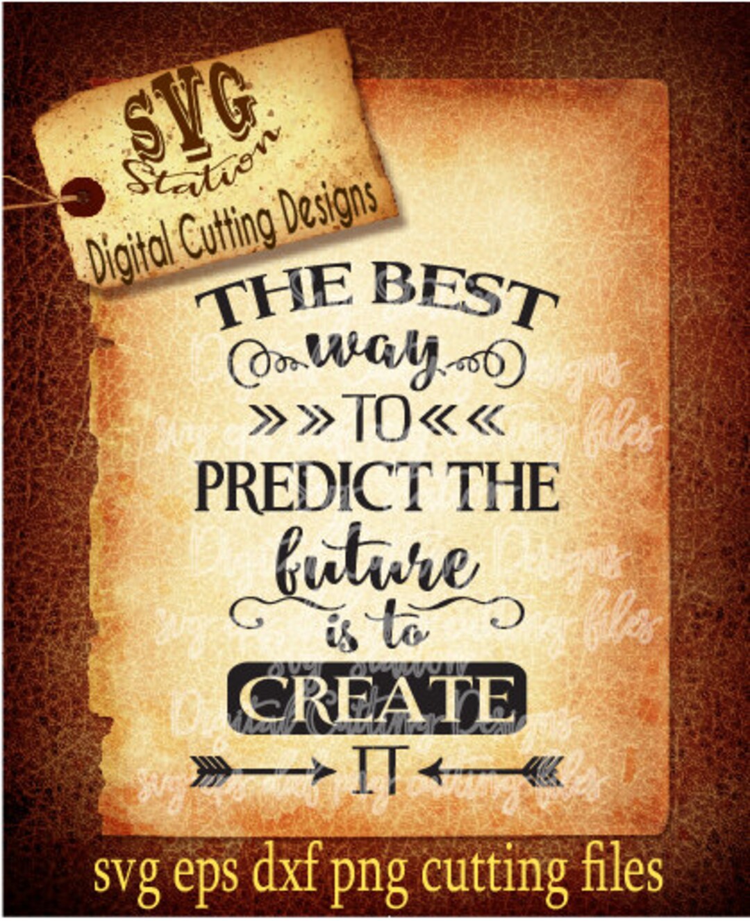 The Best Way to Predict the Future is Create It SVG DXF PNG and Eps ...