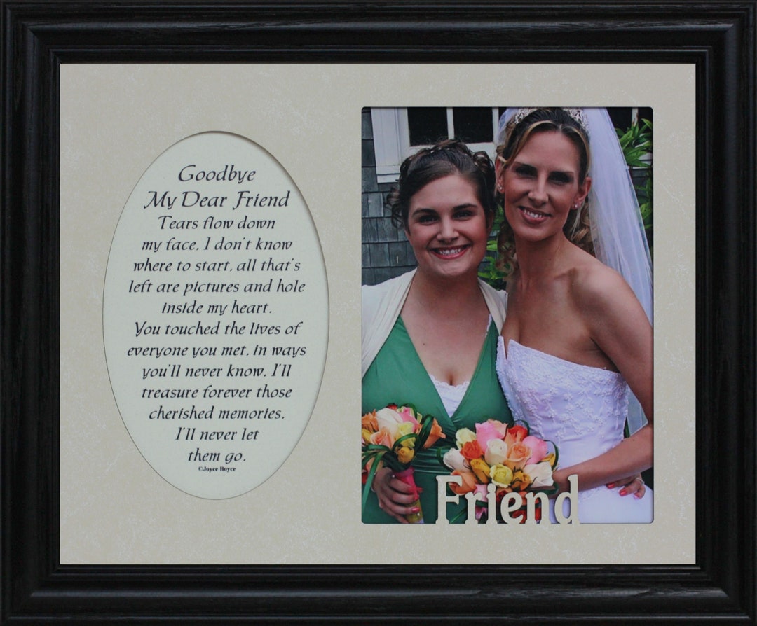 8x10 GOODBYE My DEAR FRIEND Photo & Poetry Frame Holds a Portrait 5x7 ...