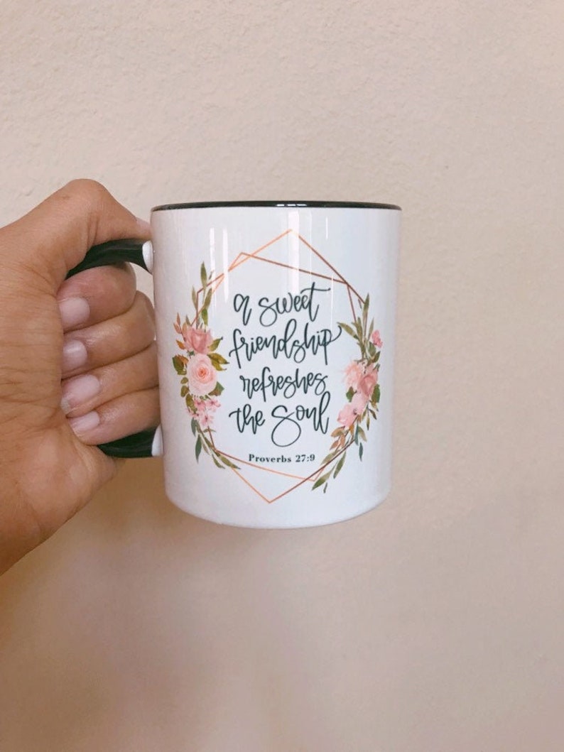 Proverbs 27:9 Christian Mug A sweet friendship refreshes the | Etsy