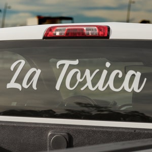 La Toxica Sticker, La Chula Sticker, La Chingona Sticker, Troka Decal ...