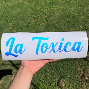 La Toxica Sticker, La Chula Sticker, La Chingona Sticker, Troka Decal ...