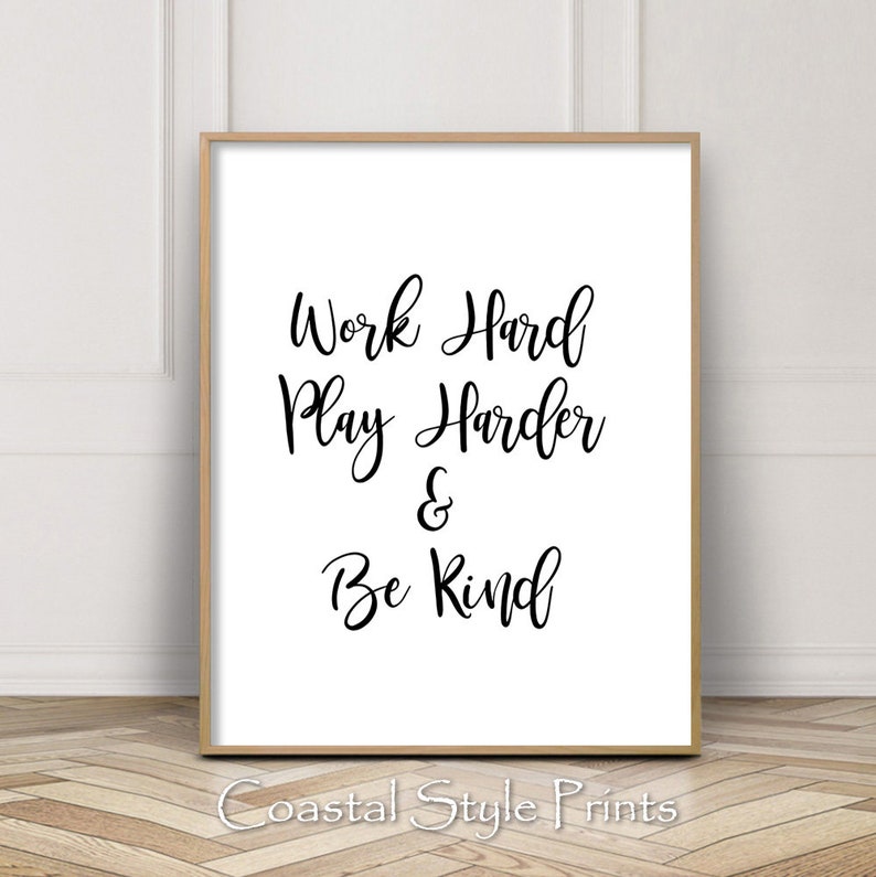 Work Hard Play Hard, Quote Print, Printable Quote, Inspirational Print ...