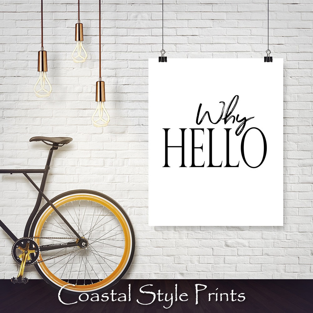 Why Hello Print Printable Typography Why Hello Quote - Etsy