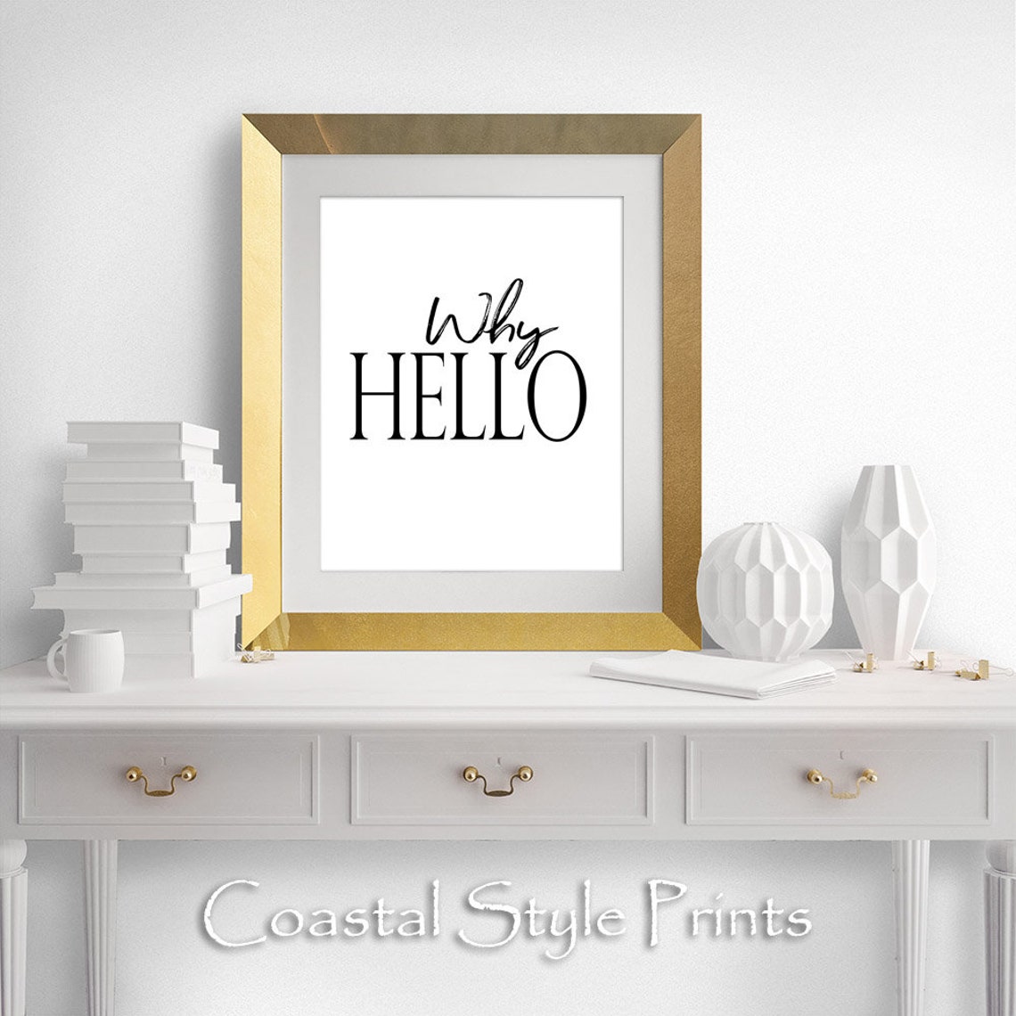 Why Hello Print Printable Typography Why Hello Quote - Etsy