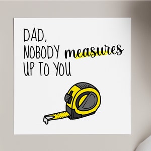 Father’s Day Card, Nobody Measures up to You Tape Measure Card for ...