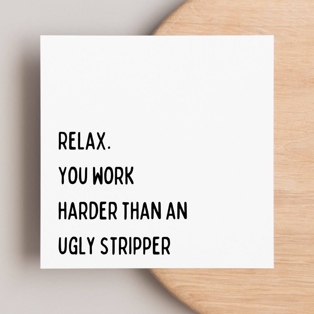 Relax Card, Funny Get Well Soon Card, Cheeky Retirement Cards, Rude Get ...