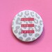 Positive Badges, Positivity Pins, Cheer up Gifts, Colourful Badges, I ...