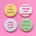 Positive Badges, Positivity Pins, Cheer up Gifts, Colourful Badges, I ...