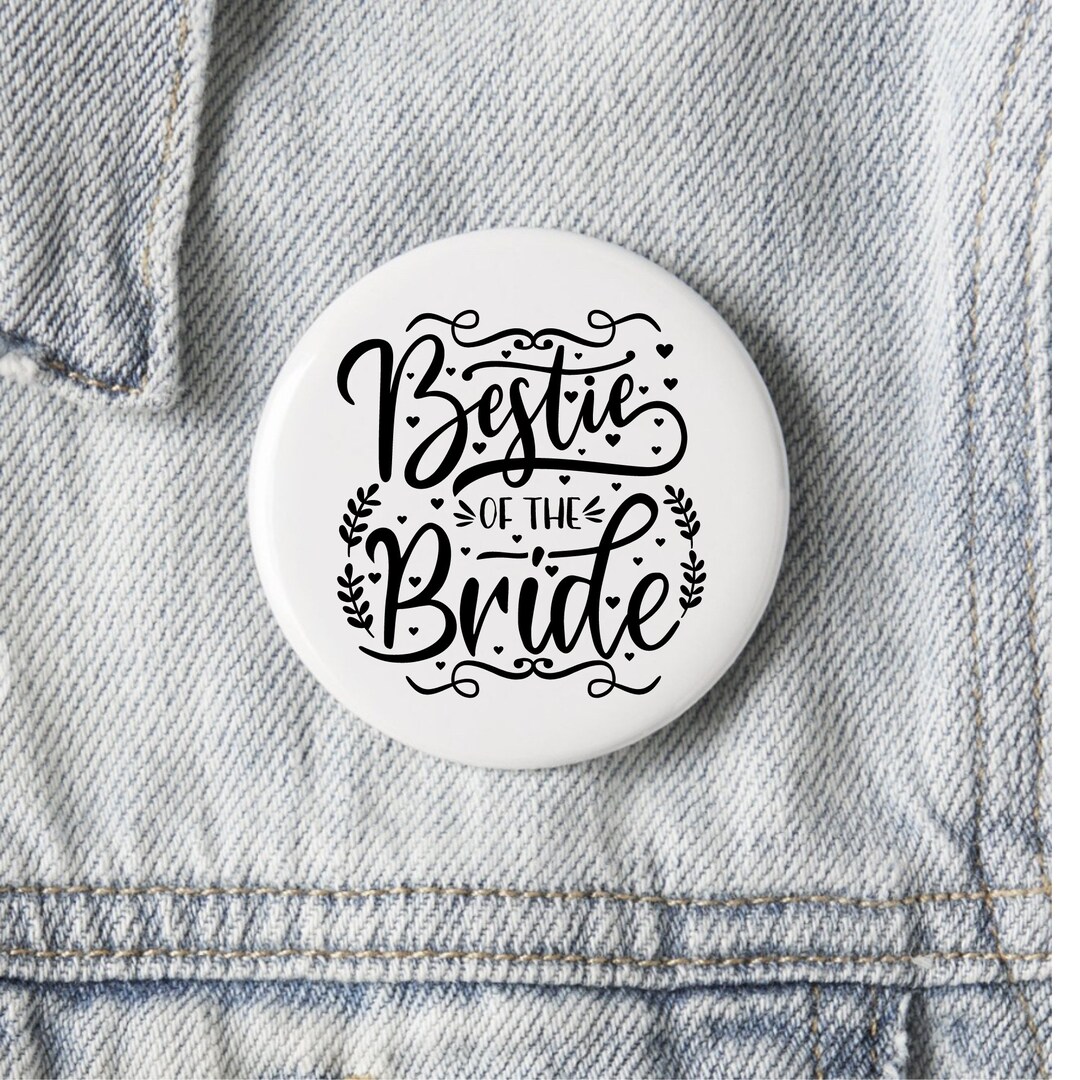 Bestie of the Bride Badge: Hen Party Pin (58mm) - Etsy