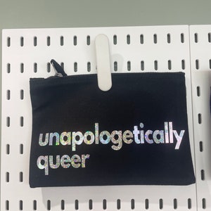 Unapologetically Queer Pouch, LGBTQ Gift, Make up Case, Toiletry Case ...